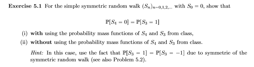 Solved For the simple symmetric random walk pSnqn0,1,2,... | Chegg.com