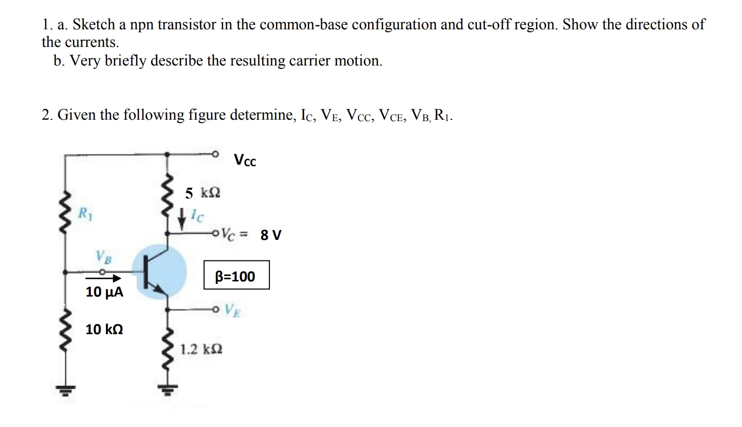 Solved a. ﻿Sketch a npn ﻿transistor in ﻿the common-base | Chegg.com