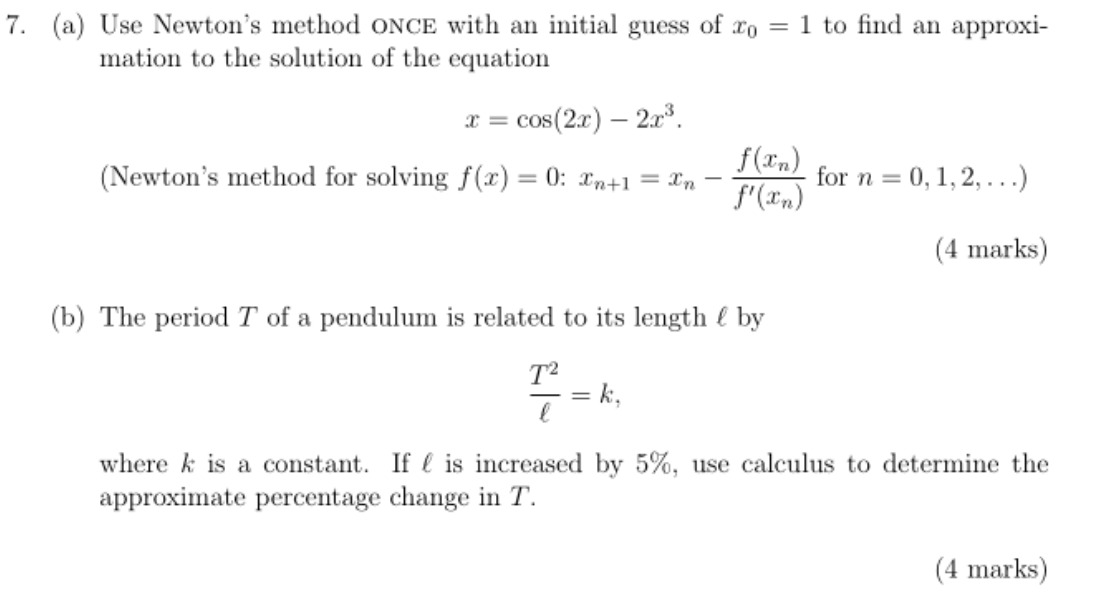 Solved (a) Use Newton's method ONCE with an initial guess of | Chegg.com