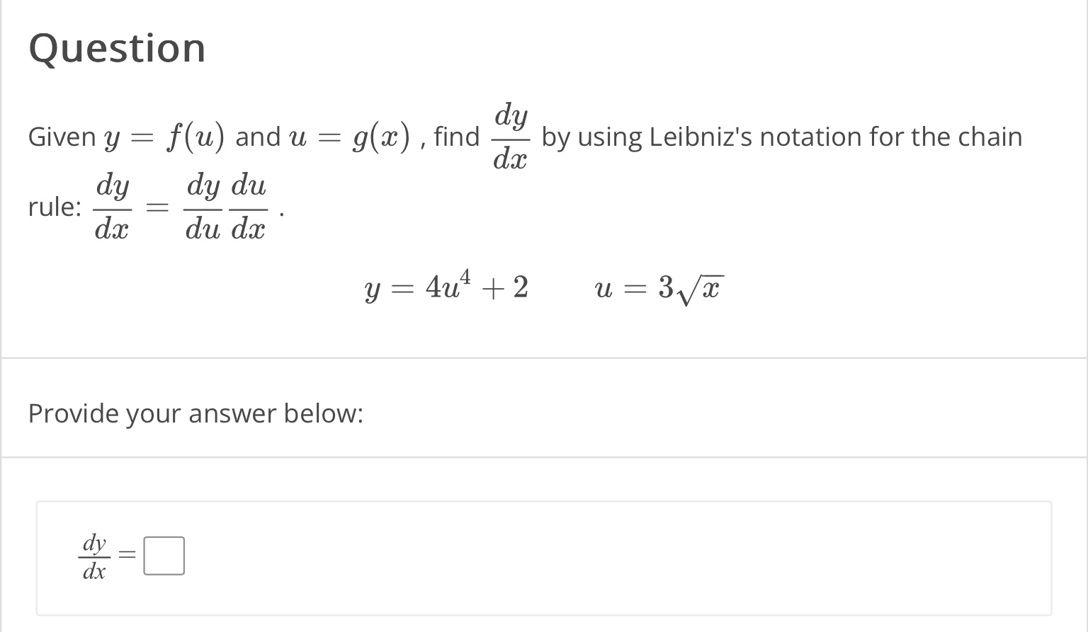 Solved Given y=f(u) and u=g(x), find dxdy by using Leibniz's | Chegg.com