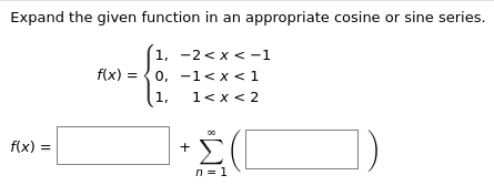 Solved expand the given function in an appropriate cosine or | Chegg.com