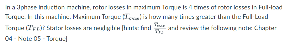 Solved In a 3phase induction machine, rotor losses in | Chegg.com
