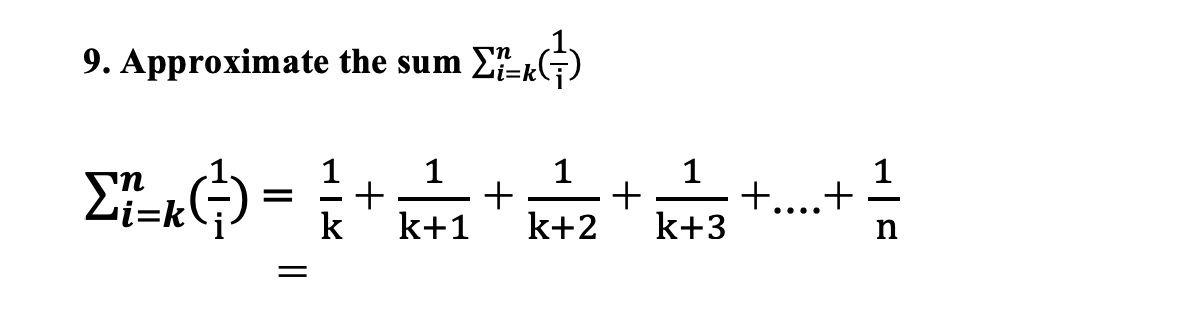 Solved 9. Approximate the sum Eq=«(*) i=k 1 1 1 1 1 + + + | Chegg.com