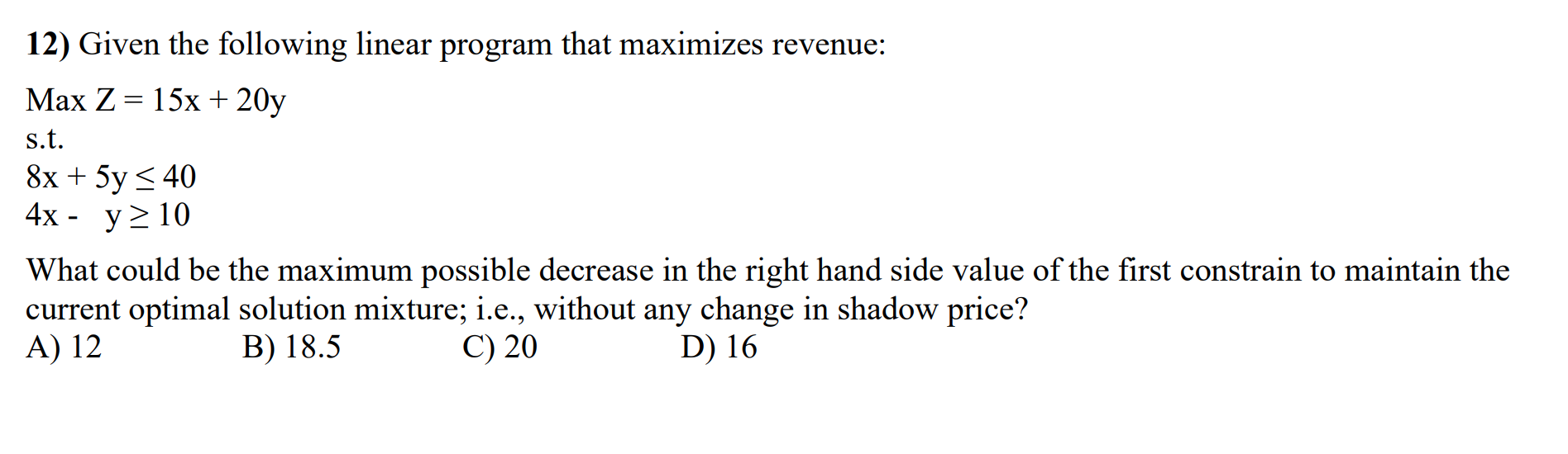 Solved 12) Given the following linear program that maximizes | Chegg.com