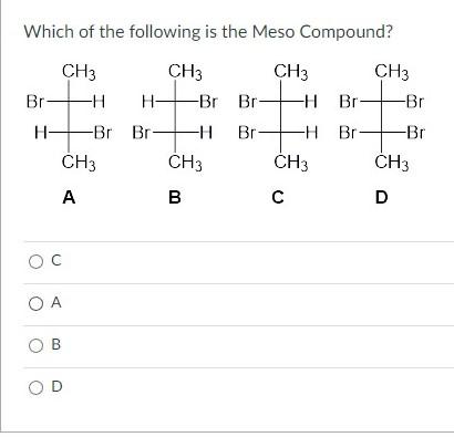 Solved Which of the following is the Meso Compound? | Chegg.com