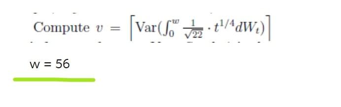 Solved Compute v = [Var(So” pazit/dw.)] 22 w = 56 | Chegg.com