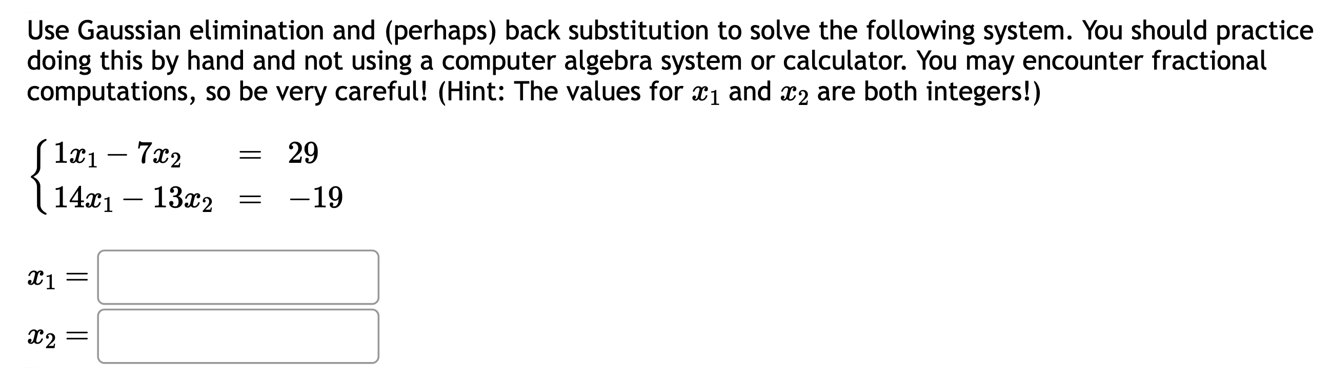 Solved Use Gaussian elimination and (perhaps) ﻿back | Chegg.com