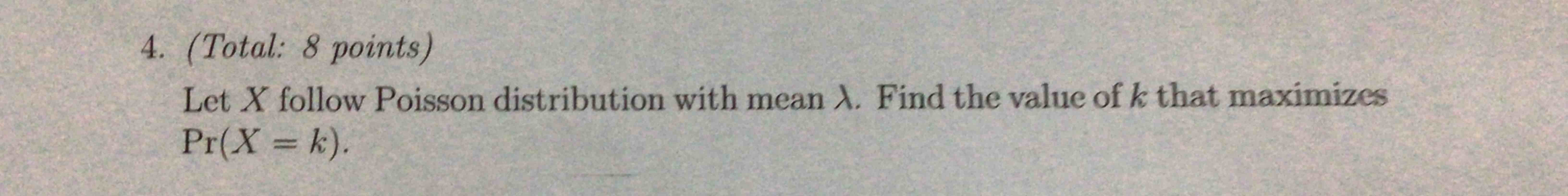 Solved (Total: 8 ﻿points)Let x ﻿follow Poisson distribution | Chegg.com