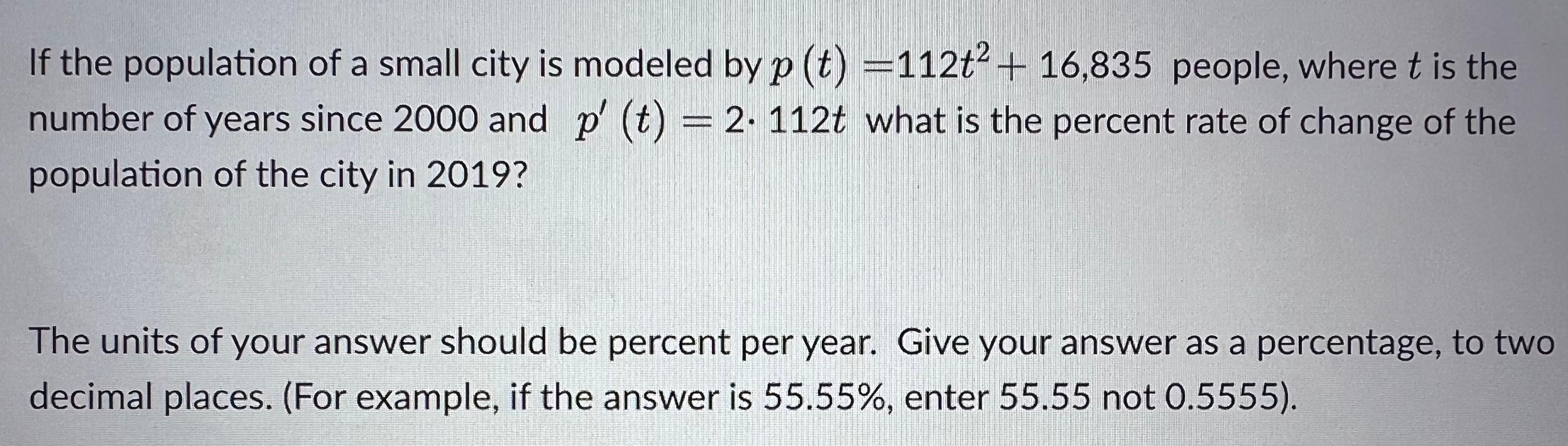 Solved If the population of a small city is modeled by | Chegg.com
