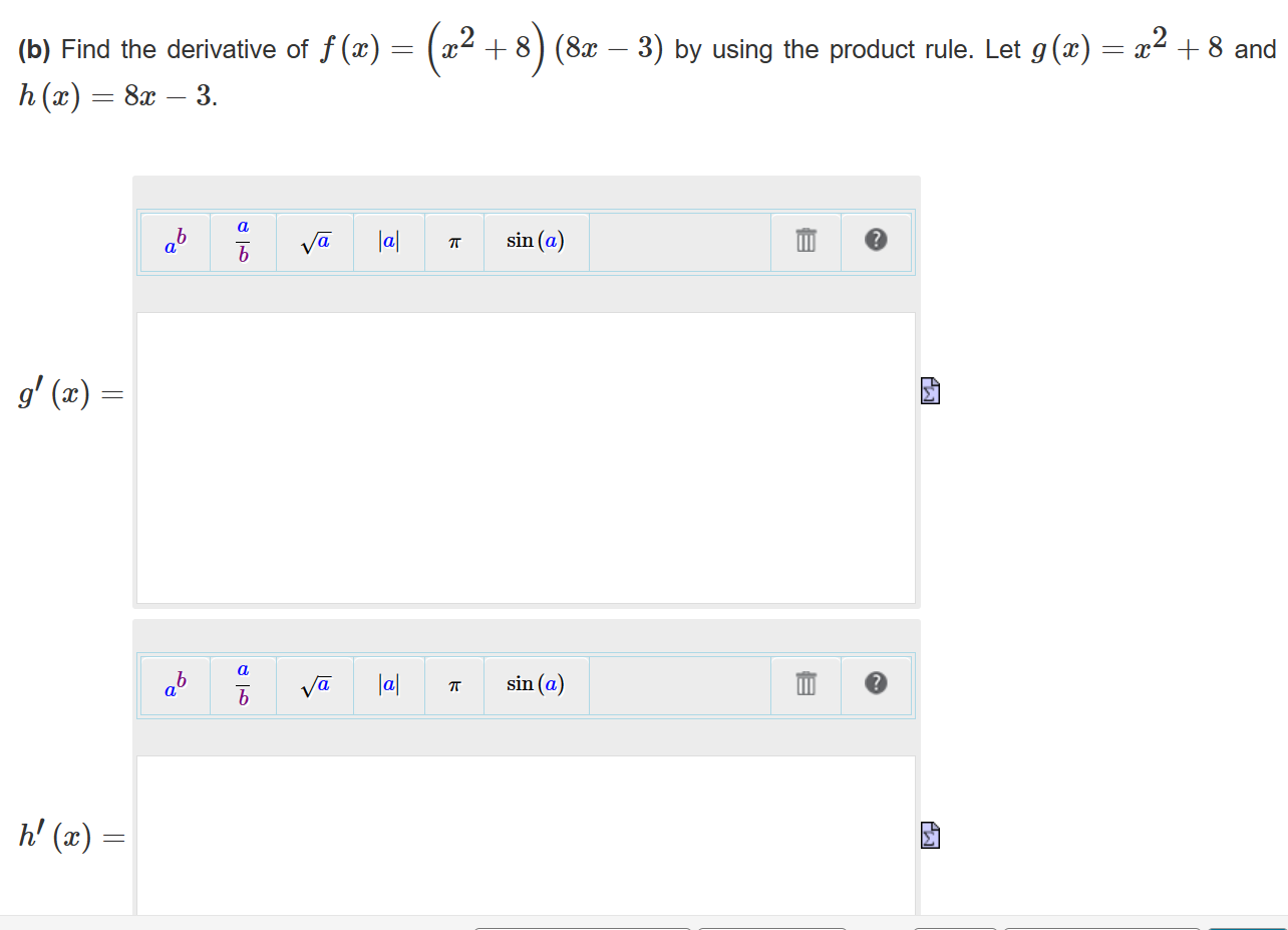Solved (b) Find the derivative of f(x)=(x2+8)(8x−3) by using | Chegg.com