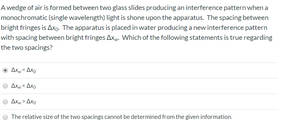 Solved A wedge of air is formed between two glass slides | Chegg.com