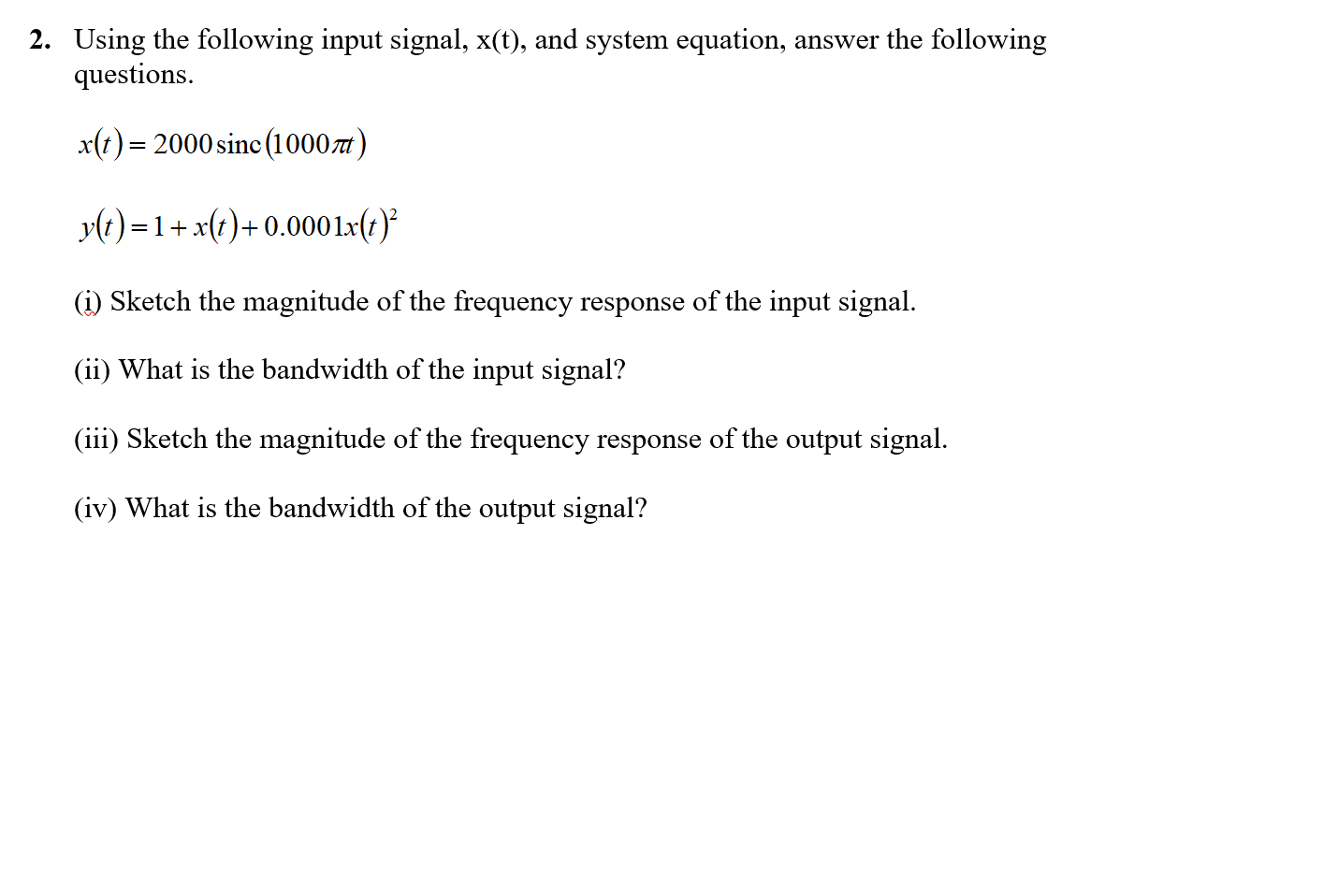 Solved 2. Using the following input signal, x(t), and system | Chegg.com