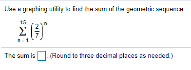 Solved Use a graphing utility to find the sum of the | Chegg.com