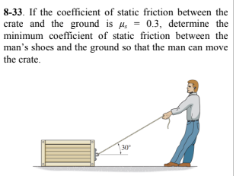 Solved 8-33. If the coefficient of static friction between | Chegg.com