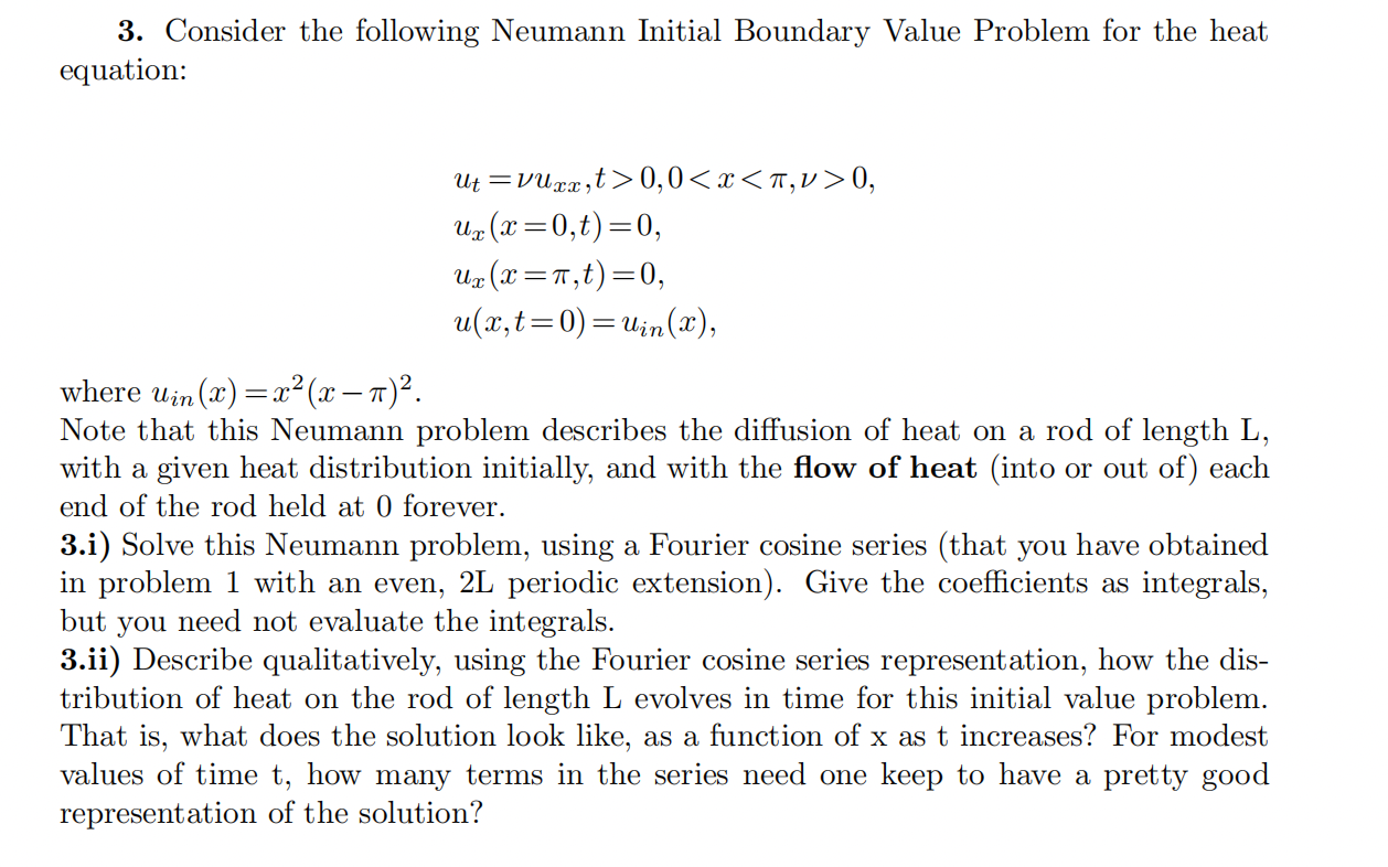 Solved 3. Consider the following Neumann Initial Boundary | Chegg.com