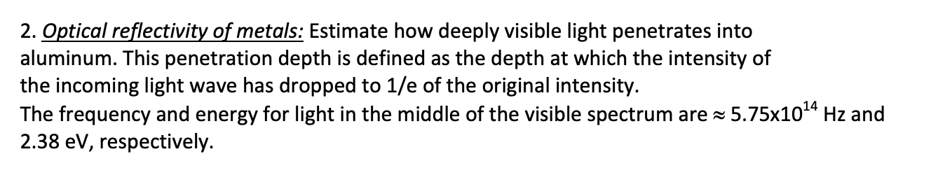 Solved 2. Optical reflectivity of metals: Estimate how | Chegg.com