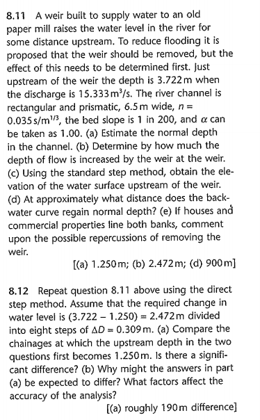 Solved 8.11 A weir built to supply water to an old paper | Chegg.com