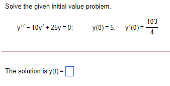 Solved Solve the given initial value problem. y'' - 10y' | Chegg.com