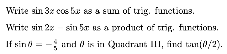 Solved Write sin3xcos5x as a sum of trig. functions. Write | Chegg.com