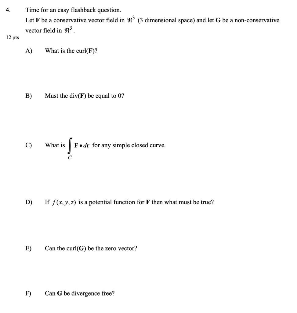 Solved 4. Time for an easy flashback question. Let F be a | Chegg.com