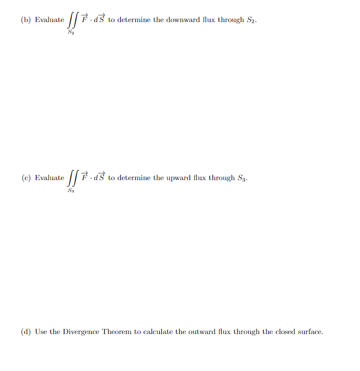 Solved 3. (Section 17.6,17.8) Consider F=xi^+yj^+(z2−1)k^. | Chegg.com