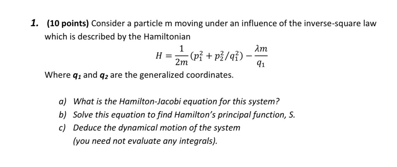 Solved (10 points) Consider a particle m moving under an | Chegg.com