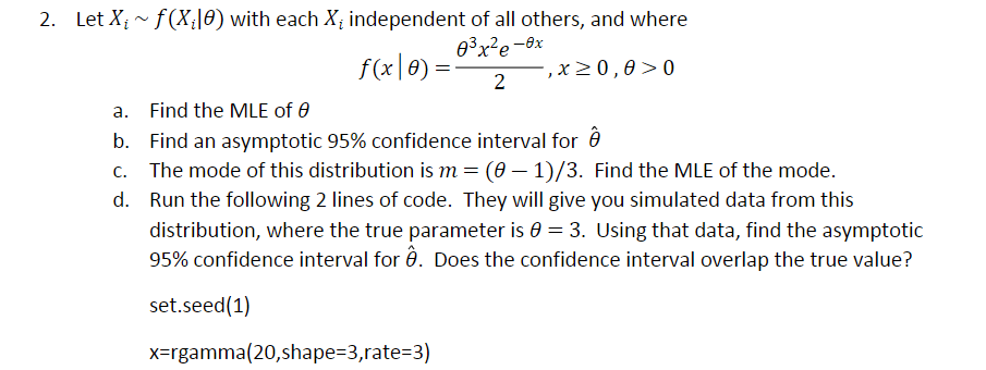 2. Let Xi∼f(Xi∣θ) with each Xi independent of all | Chegg.com