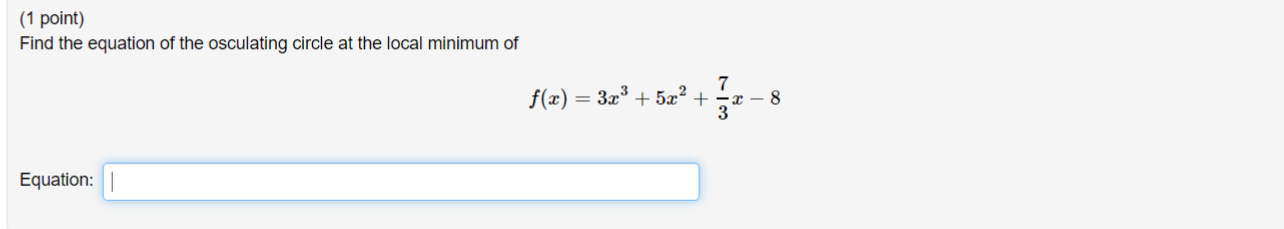 Solved (1 point) Find the equation of the osculating circle | Chegg.com