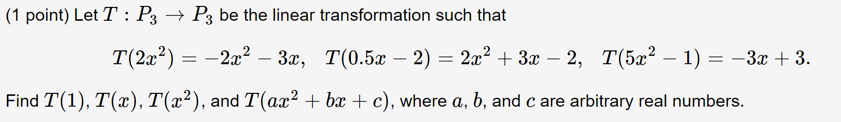 Solved (1 point) Let T:P3→P3 be the linear transformation | Chegg.com