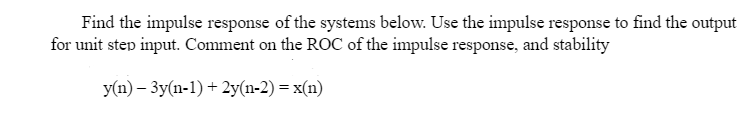 Solved Find the impulse response of the systems below. Use | Chegg.com