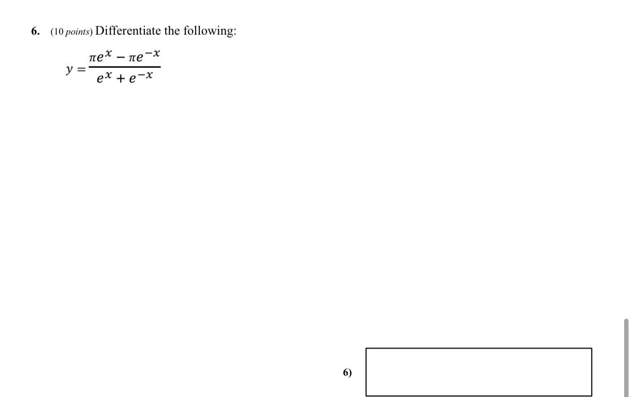 Solved 6. (10 points) Differentiate the following: | Chegg.com Solved 6. (10 points) Differentiate the following: | Chegg.com