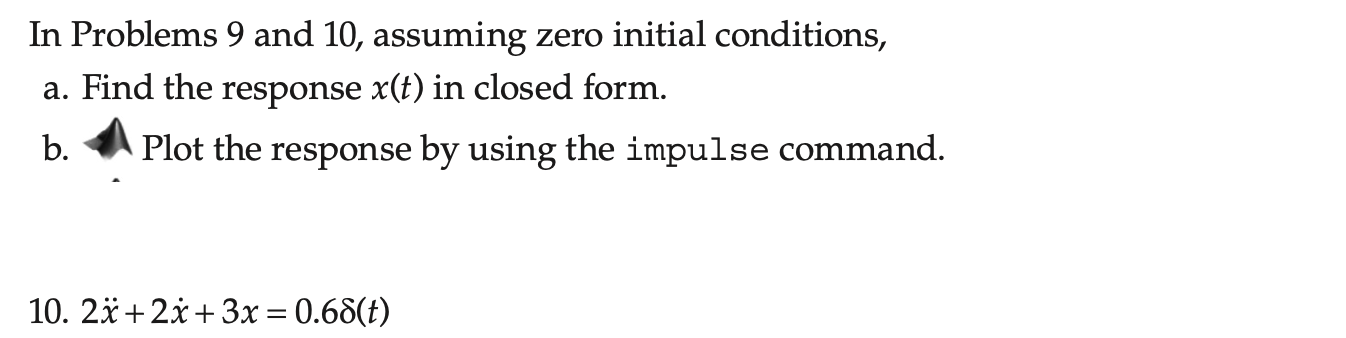 Solved In Problems 9 and 10, assuming zero initial | Chegg.com