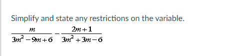 Solved Simplify and state any restrictions on the variable. | Chegg.com