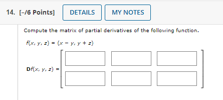 Compute the matrix of partial derivatives of the | Chegg.com