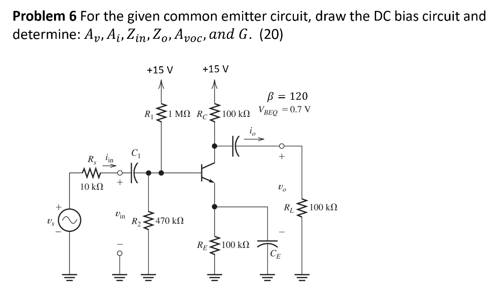 Solved Problem 6 For the given common emitter circuit, draw | Chegg.com