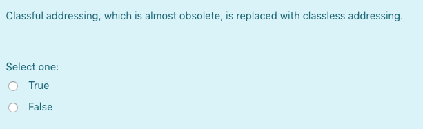 Solved Classful addressing, which is almost obsolete, is | Chegg.com