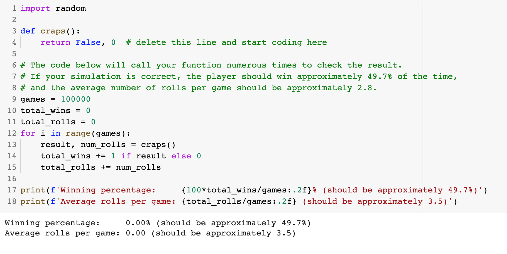 Solved Complete the function craps, which plays the casino | Chegg.com
