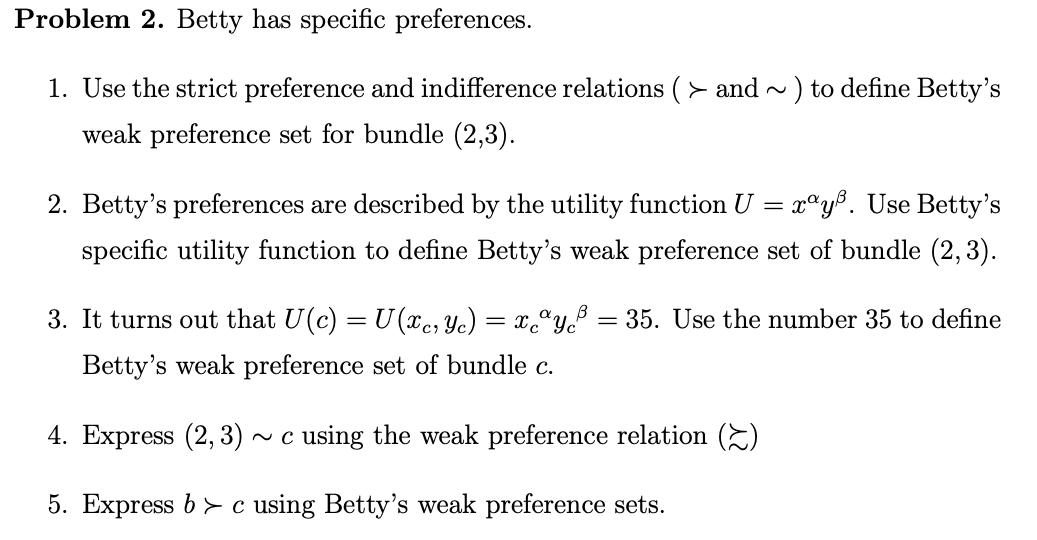 Solved Problem 2. Betty has specific preferences. 1. Use the | Chegg.com