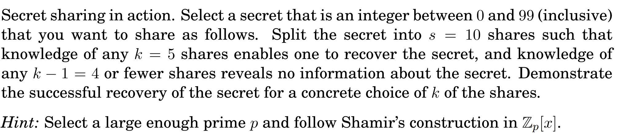 Solved Secret sharing in action. Select a secret that is an | Chegg.com