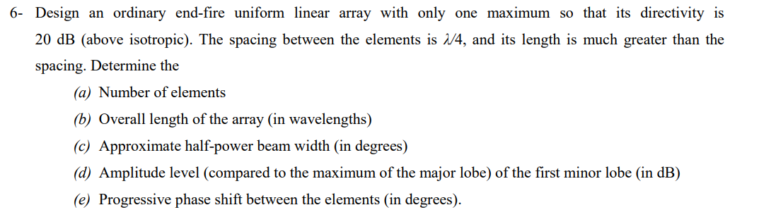 Solved Design an ordinary end-fire uniform linear array with | Chegg.com