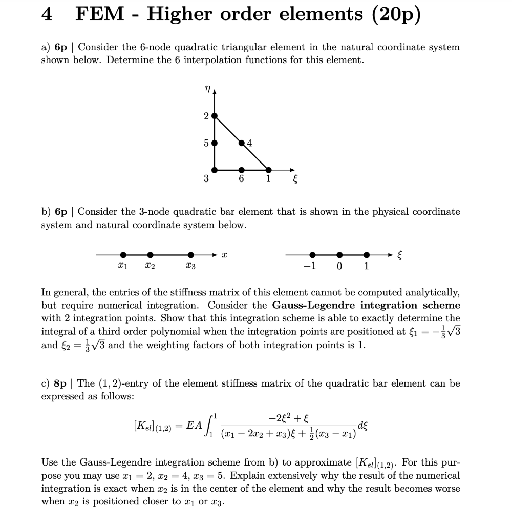 Solved 4 FEM - Higher order elements (20p) a) 6p∣ Consider | Chegg.com