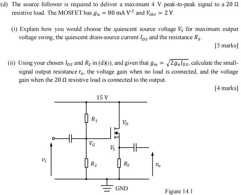 Solved (d) The source follower is required to deliver a | Chegg.com