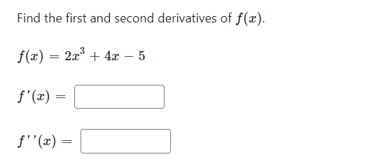Solved Find the first and second derivatives of f(x). | Chegg.com