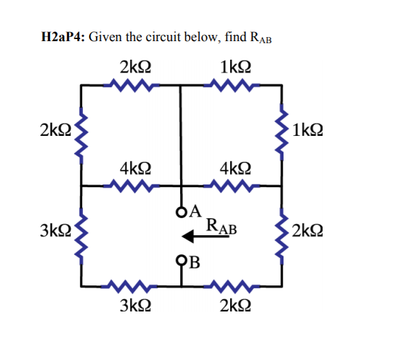 Solved H2aP4: Given the circuit below, find RAB 2k2 1kS2 | Chegg.com