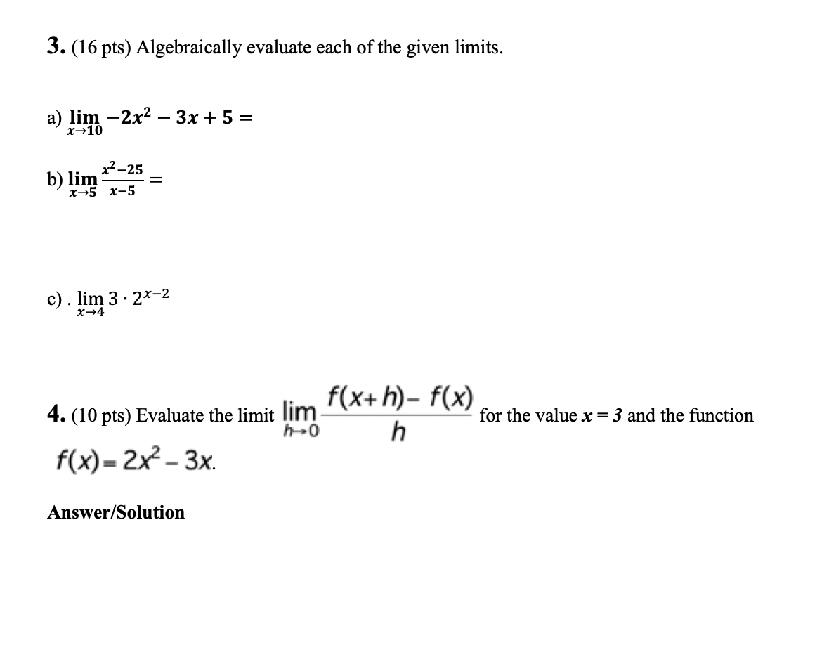 Solved 3. (16 pts) Algebraically evaluate each of the given | Chegg.com