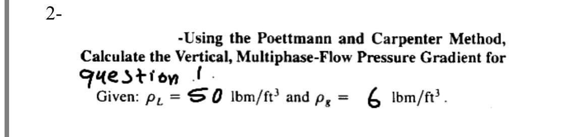 Solved 2- à -Using the Poettmann and Carpenter Method, | Chegg.com