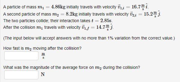 Solved A particle of mass m1=4.86 kg initially travels with | Chegg.com