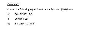 Solved Question 2: Convert the following expressions to | Chegg.com