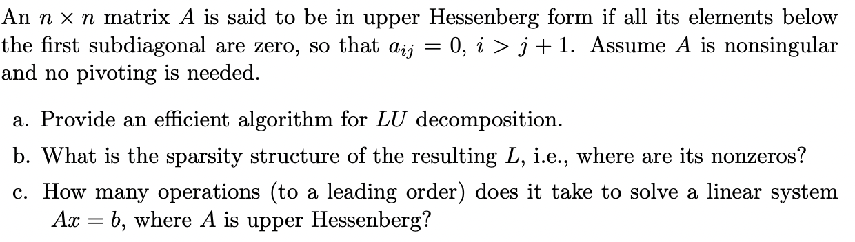 Solved An n x n matrix A is said to be in upper Hessenberg | Chegg.com