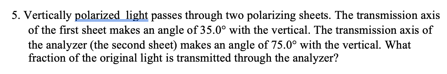 Solved 5. Vertically polarized light passes through two | Chegg.com